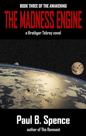 Read The Madness Engine by Paul B Spence @paulbspence #SpaceOpera #SciFi - Archer's Aim